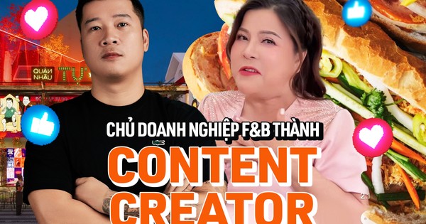 Food Reviewers “thất sủng”, lãnh đạo F&B lấn sân làm content creator ...